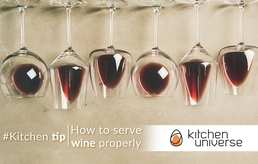 How to serve wine properly | Kitchen Universe
